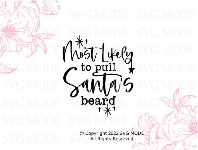 Most Likely to Pull Santa's Beard SVG PNG, Christmas Vibes Svg, Funny ...