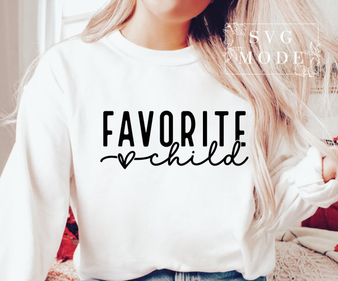 Favorite Child SVG PNG PDF Mom Shirt Svg Daughter Shirt Svg - Etsy
