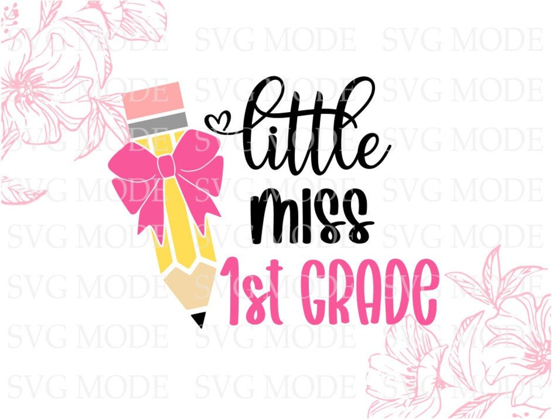 Little Miss First Grade SVG PNG PDF, Hello 1st Grade Svg, Back to ...