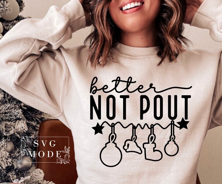 Better Not Pout SVG PNG Christmas Vibes Svg Cozy Season Svg - Etsy