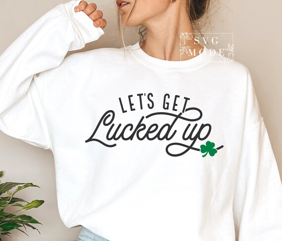 Let's Get Lucked up SVG PNG PDF Lucky Svg St Patricks | Etsy