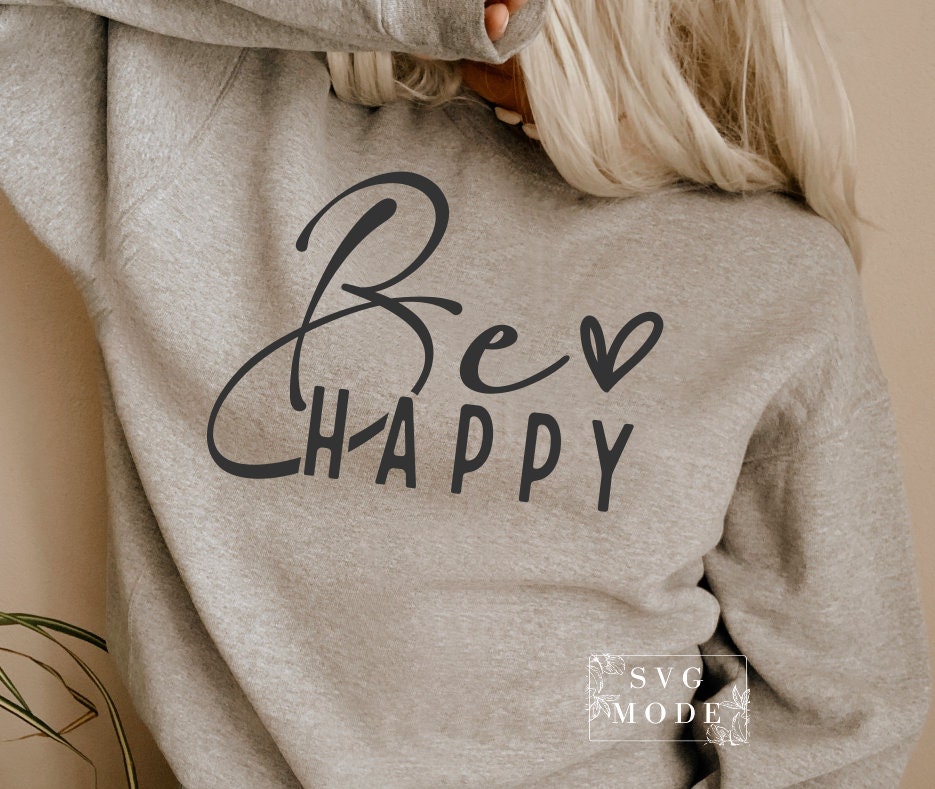 Be Happy SVG PNG PDF Choose Happy Svg Happy Svg | Etsy