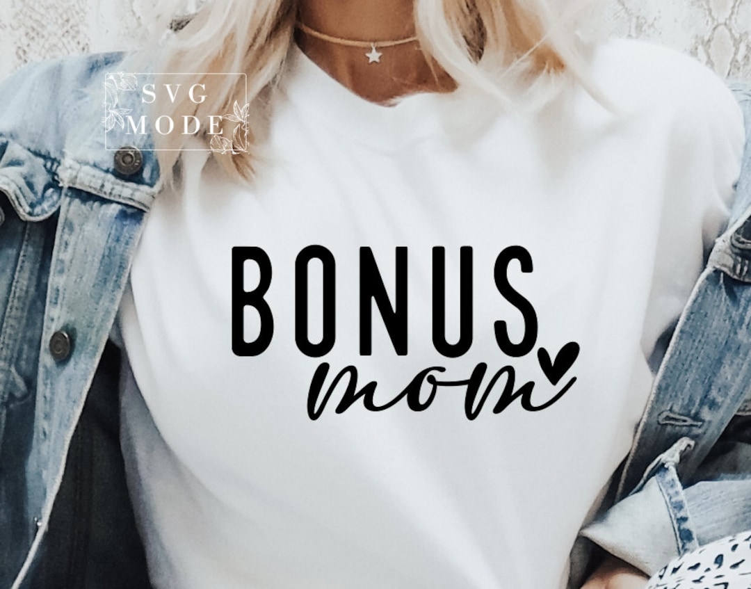 Bonus Mom SVG PNG PDF, Mom Svg, Bonus Mama Svg, Stepmom Svg, Motherhood ...