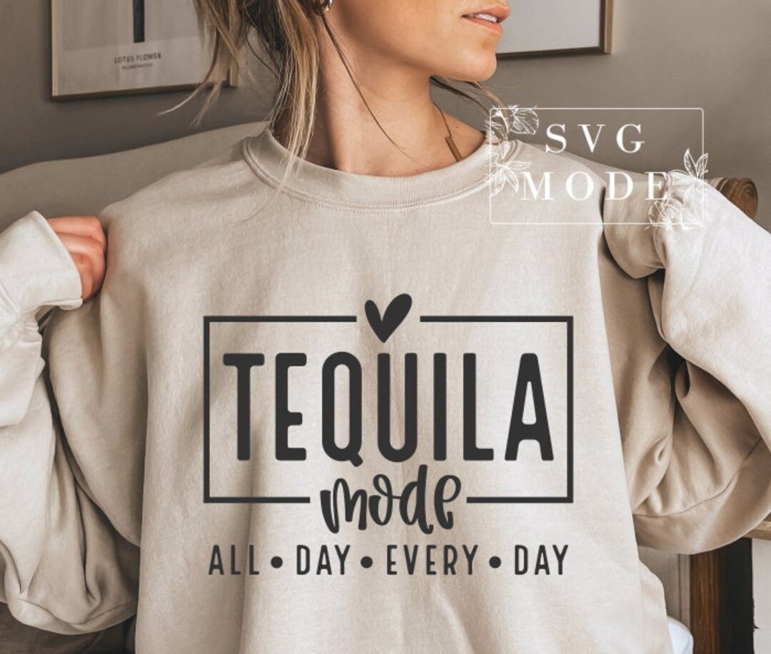 Tequila Mode SVG PNG, Tequila Vibes Svg, Funny Drinking Svg, Alcohol ...