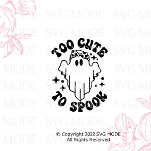 Too Cute to Spook SVG PNG PDF, Daisy Ghost Svg, Halloween Shirt ...