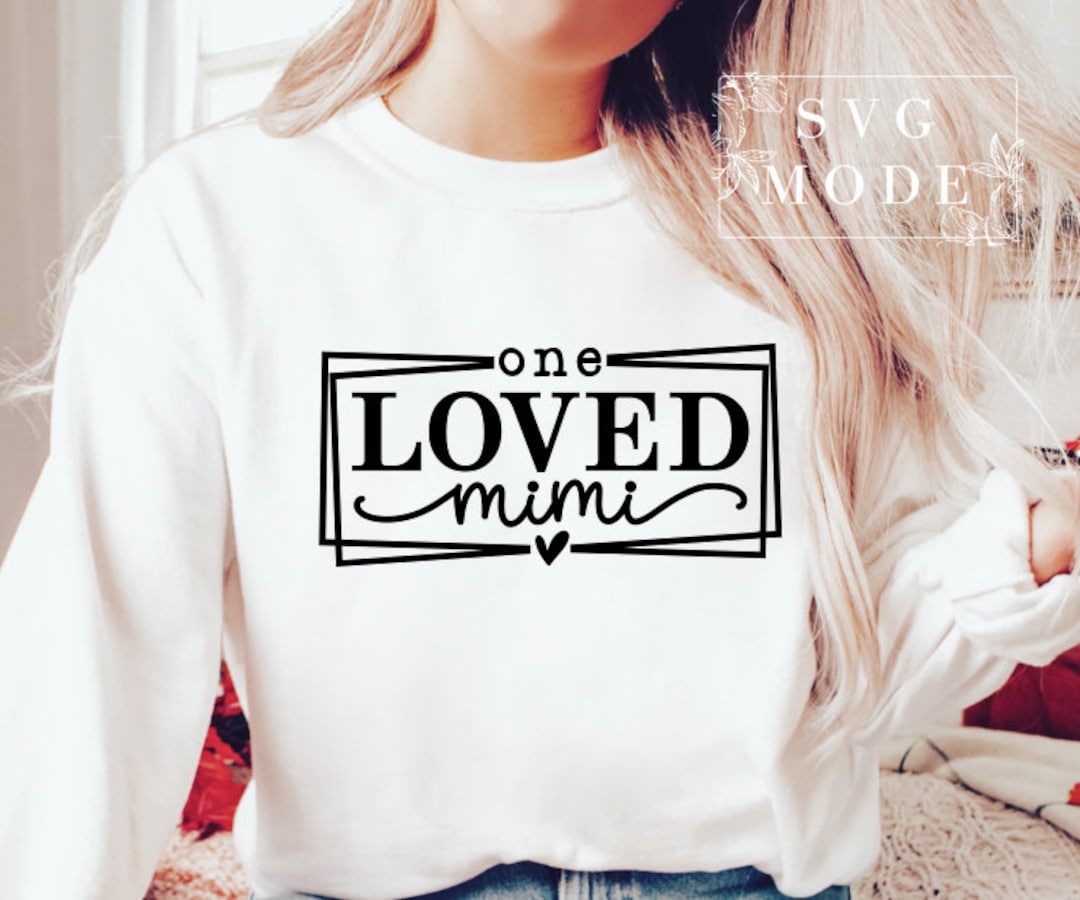 One Loved Mimi SVG PNG Mimi Valentine Svg Love Mimi Svg - Etsy