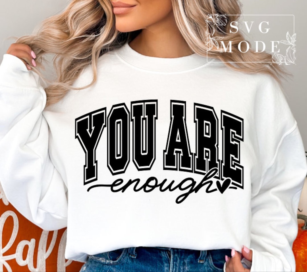 You Are Enough SVG PNG PDF, Inspirational Svg, Positive Quote Svg ...