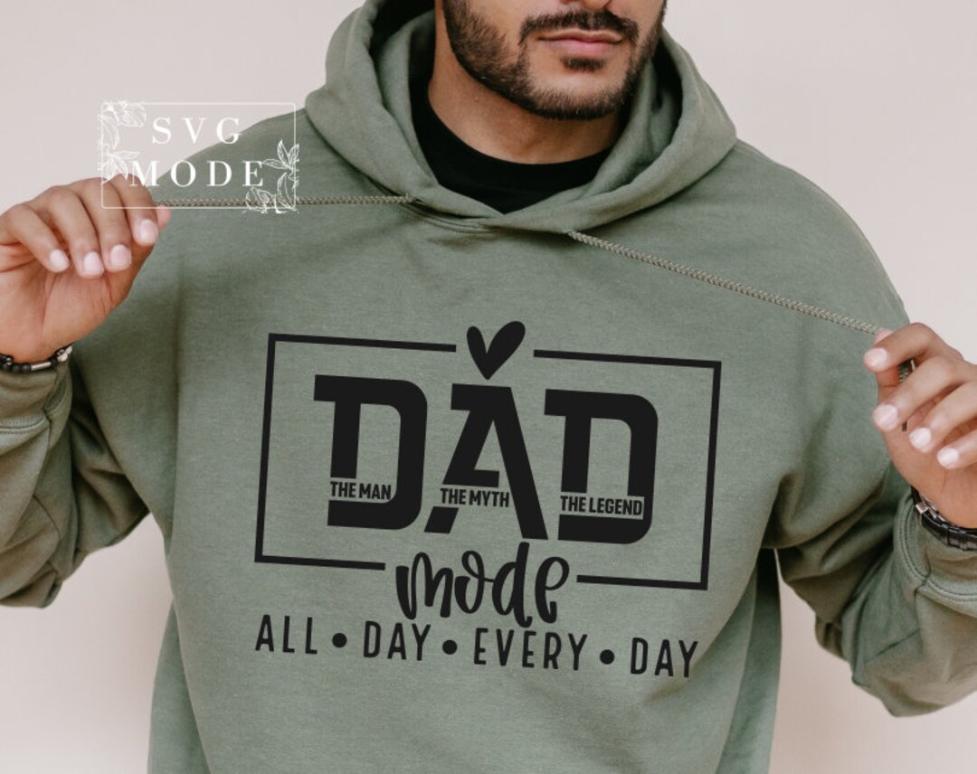 Dad Mode All Day SVG PNG, Dad Svg, the Man the Myth the Legend Svg ...
