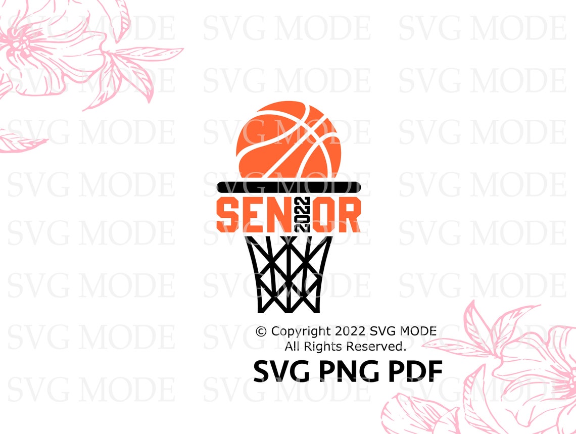 Senior Basketball SVG PNG PDF Senior Svg Class of 2022 Svg | Etsy