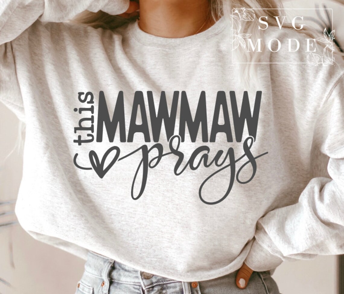 This Mawmaw Prays SVG PNG, Mawmaw Life Svg, Best Mawmaw Ever Svg ...