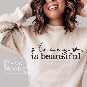 Strong is Beautiful SVG PNG, Inspirational Svg, You Are Enough Svg, Be ...