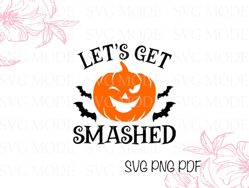 Let's Get Smashed SVG PNG PDF Funny Halloween Svg - Etsy