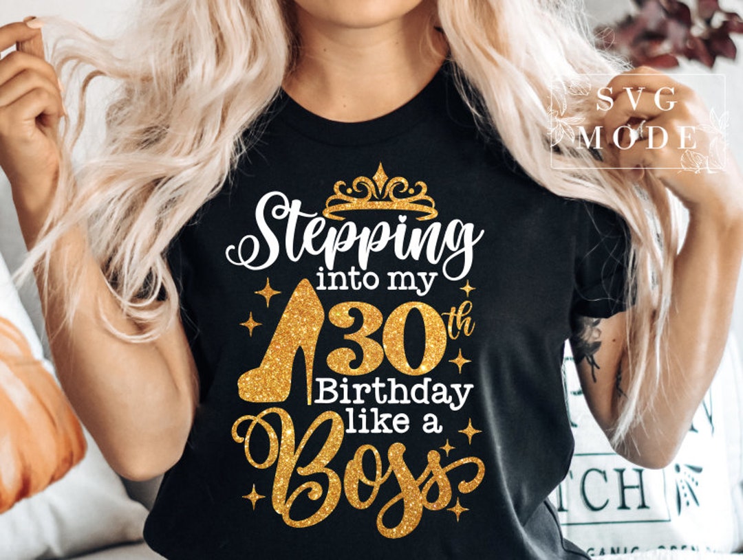 Stepping Into My 30th SVG PNG, Hello Thirty Svg, 30th Birthday Svg ...