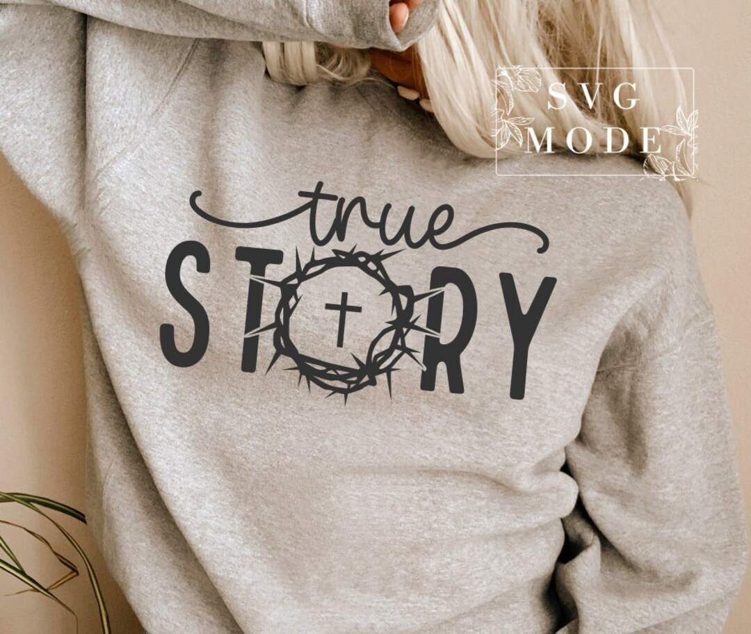 True Story Easter Svg Png, True Story Svg, He is Risen Svg, Love Like ...