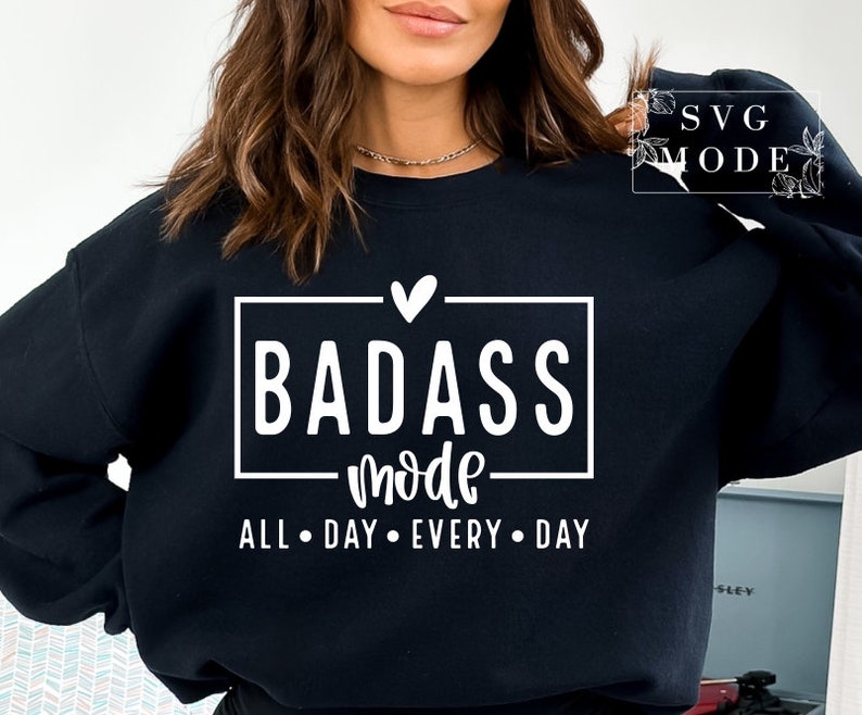 Badass Mode All Day Every Day SVG PNG Badass Mama Svg Badass - Etsy