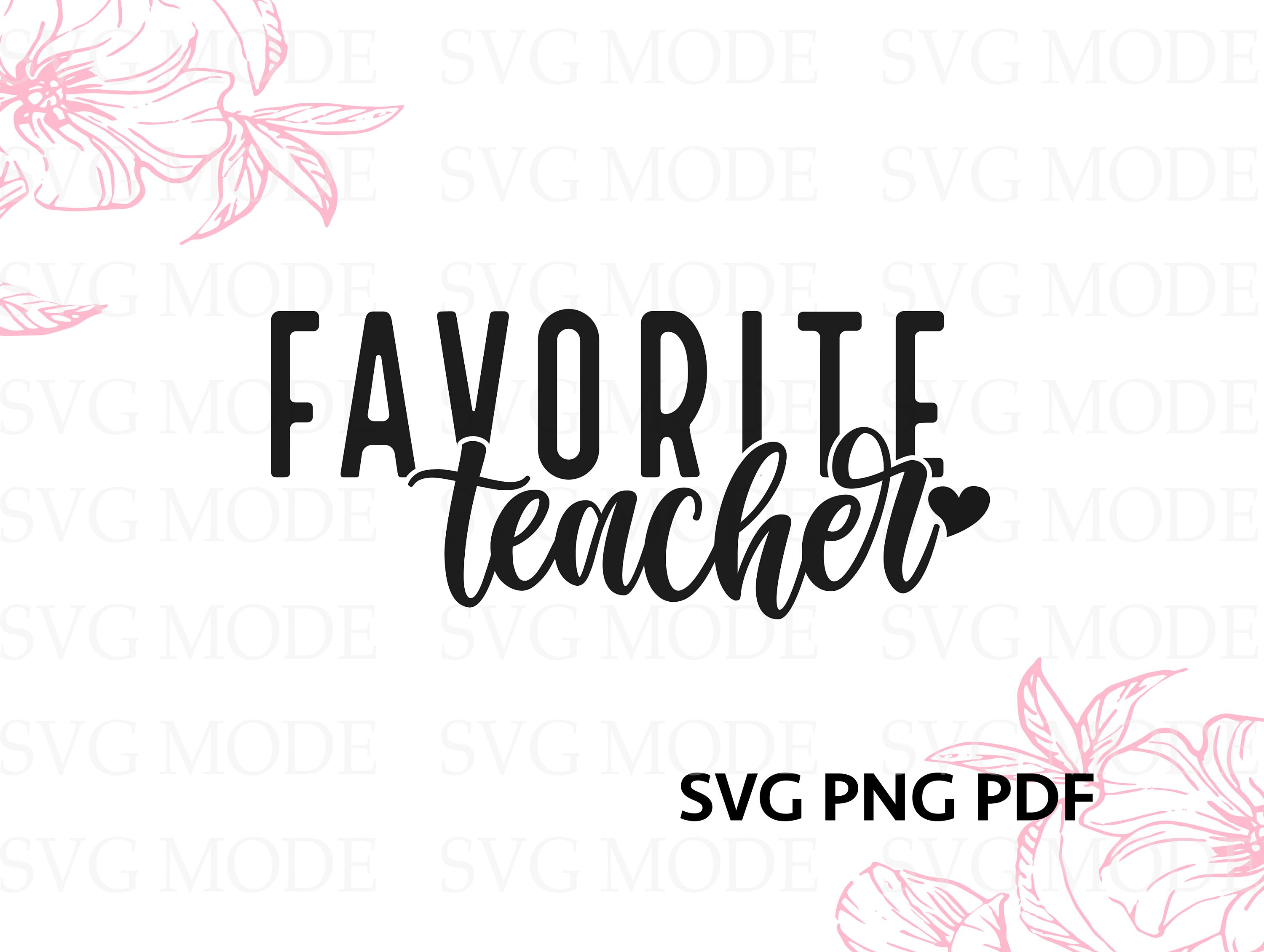 Favorite Teacher SVG PNG PDF Teacher Life Svg Teacher Shirt - Etsy