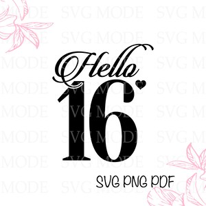 Hello 16 SVG PNG PDF, Officially 16 Svg, 16th Birthday Svg, Sweet 16 ...
