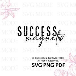 Success Magnet SVG PNG PDF, Success Svg, Law of Attraction Svg ...