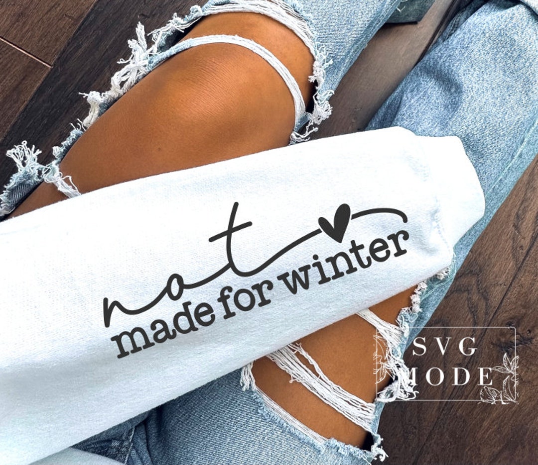 Not Made for Winter SVG PNG, Sweater Weather Svg, Stay Cozy Svg, Cozy ...