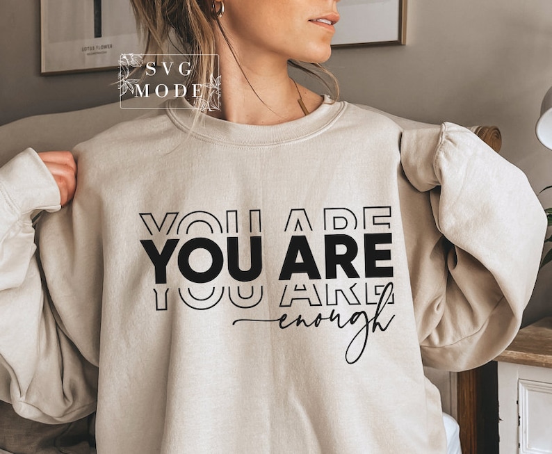 You Are Enough SVG PNG PDF Inspirational Svg Positive Quote - Etsy