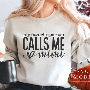 My Favorite Person Calls Me Mimi SVG PNG, Mimi Life Svg, Best Mimi Ever ...