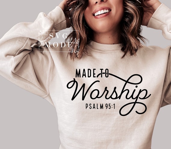 Made To Worship Svg Png Pdf Christian Svg Self Love Svg Etsy