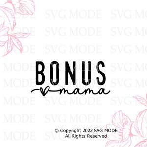 Bonus Mom SVG PNG PDF, Mom Svg, Bonus Mama Svg, Stepmom Svg, Motherhood ...