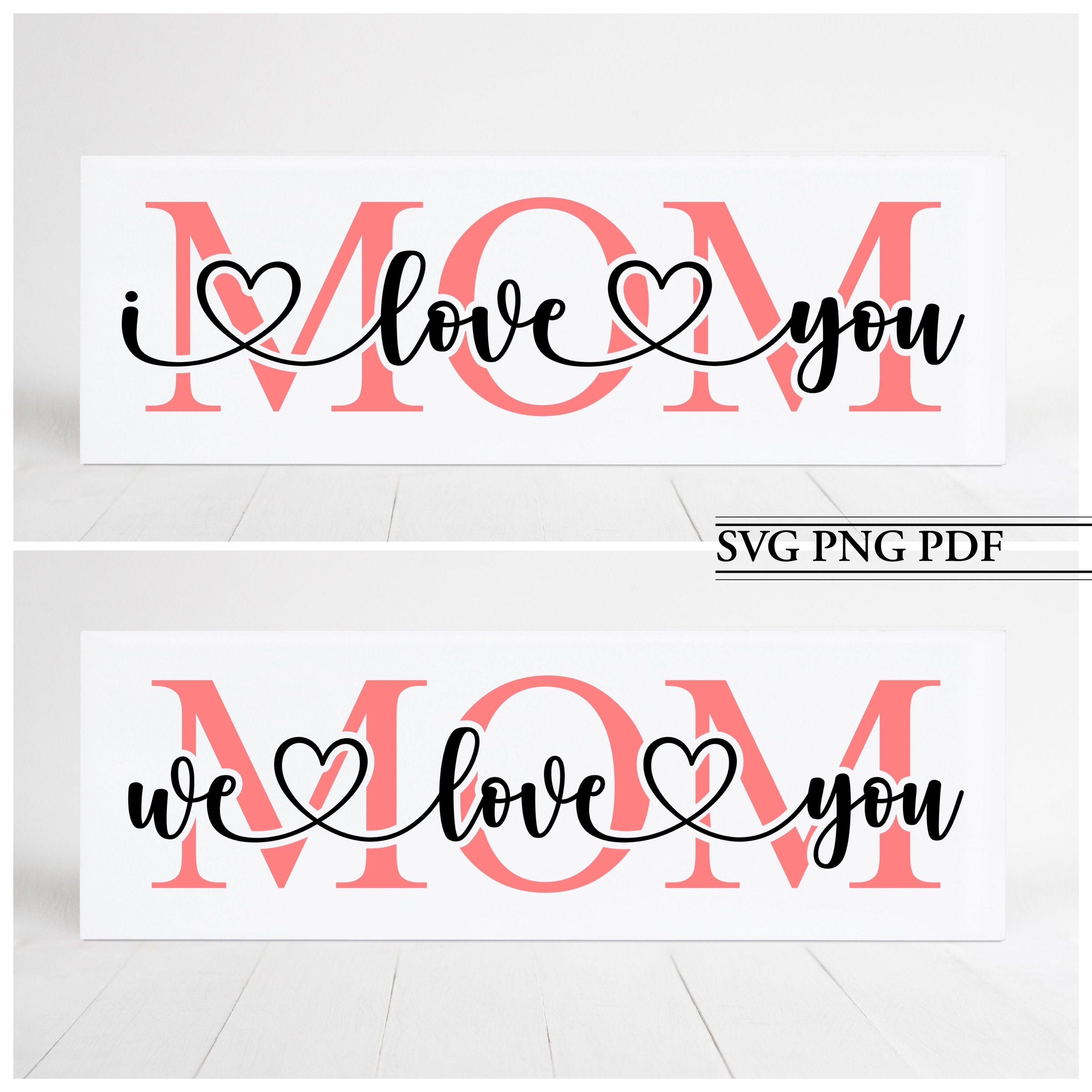 Mom We Love You Svg Happy Mother's Day Svg Mom Tile Svg | Etsy