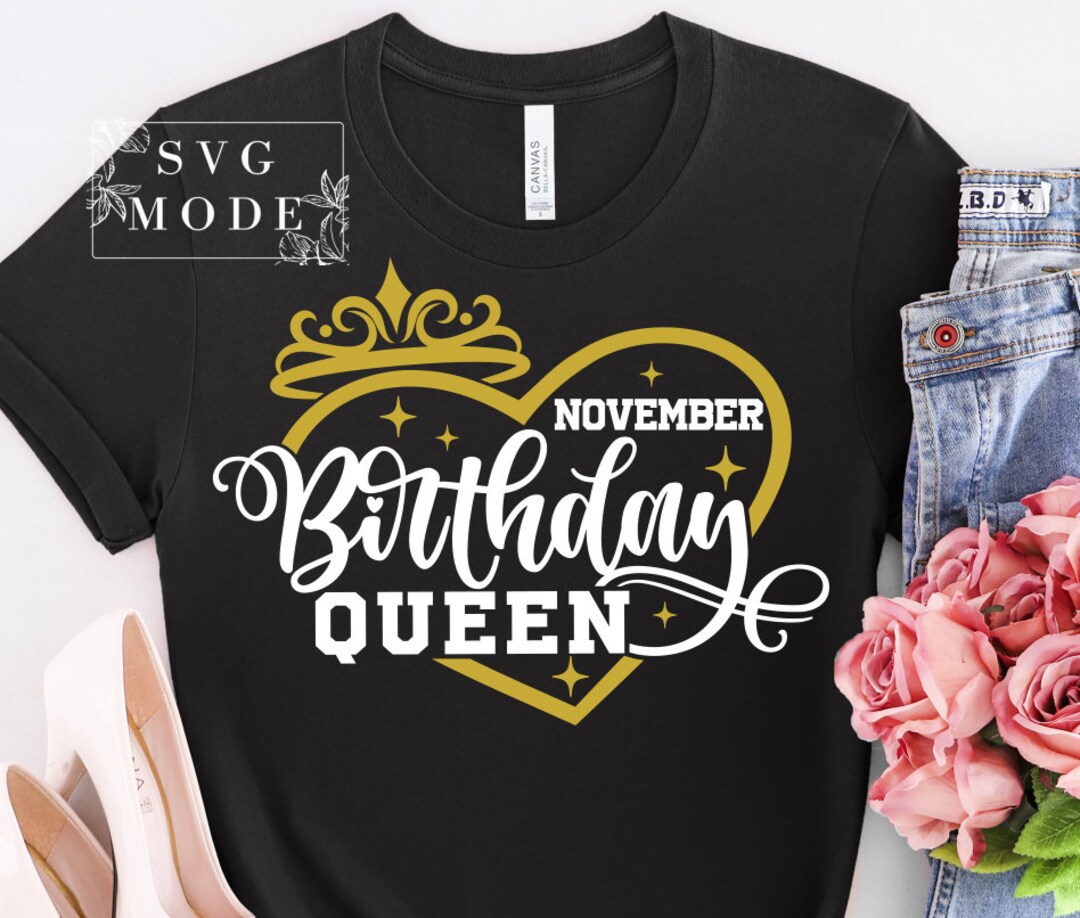 This Queen Was Born in November SVG, Birthday Queen Svg, November Queen ...