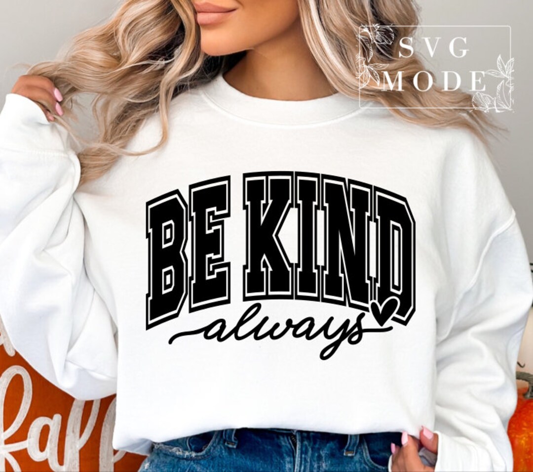 Be Kind SVG PNG PDF, Kindness Svg, Kind Quote Svg, Cute Saying Svg ...