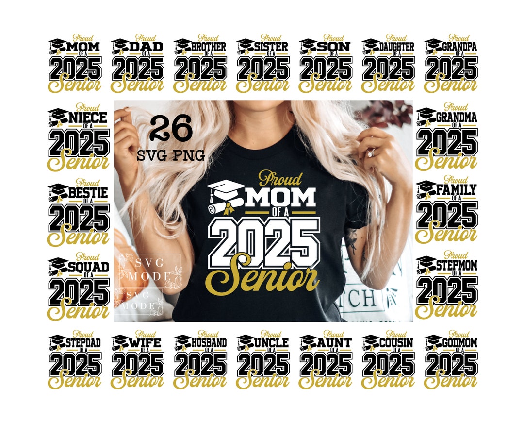 Senior 2025 SVG PNG Bundle, Graduation Svg Bundle, Proud Senior Svg ...