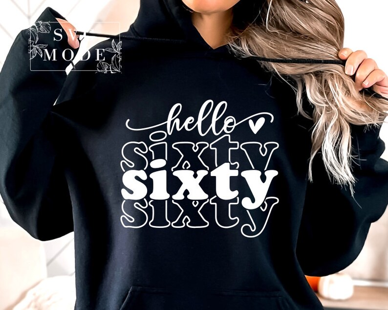 Hello Sixty SVG PNG PDF 60th Birthday Svg Sixty and Fabulous - Etsy