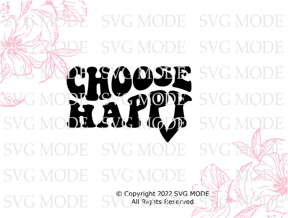Choose Happy SVG PNG PDF Happy Face Svg Inspirational Svg - Etsy