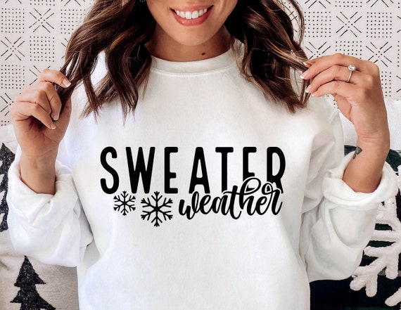 Sweater Weather Svg Fall Svg Autumn Svg Fall Shirt Svg - Etsy