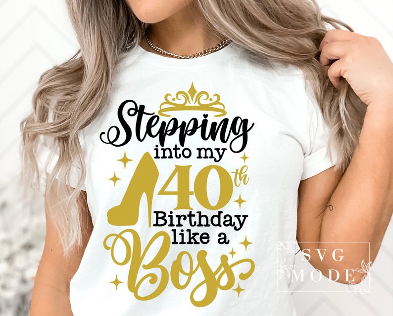Stepping Into 40th Birthday SVG, Forty and Fabulous Svg, Hello 40 Svg ...