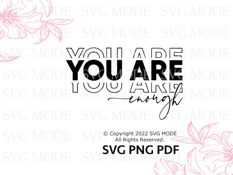 You Are Enough SVG PNG PDF Inspirational Svg Positive Quote - Etsy