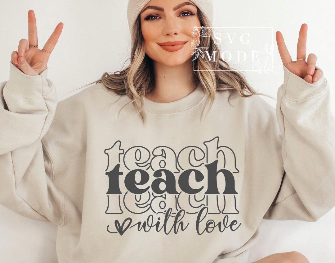 Teach With Love SVG PNG PDF, Teacher Life Svg, Teacher Quotes Svg, Made ...