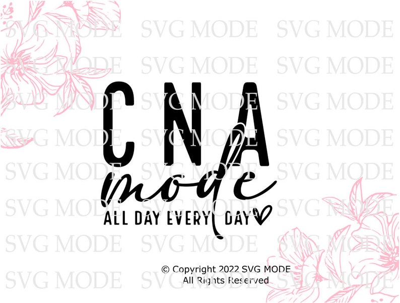 CNA Mode All Day SVG PNG, Cna Life Svg, Cna Shirt Svg, Gift to Cna Svg ...