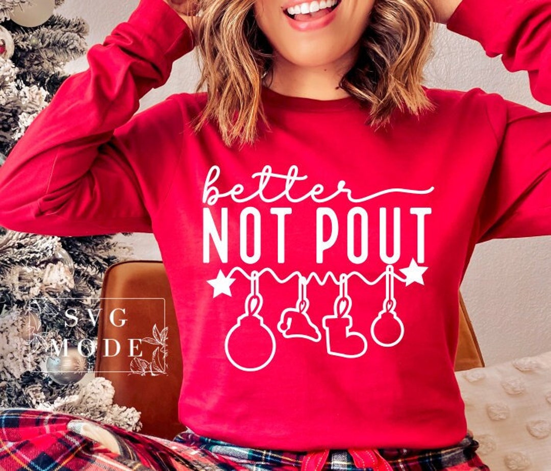 Better Not Pout SVG PNG, Christmas Vibes Svg, Cozy Season Svg, Merry ...
