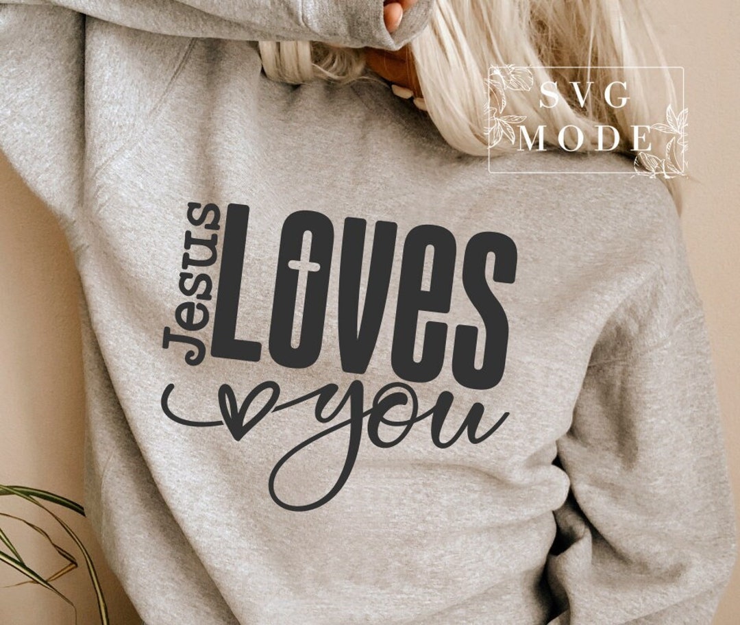 Jesus Loves You SVG PNG, Love Like Jesus Svg, Christian Svg, Religious ...