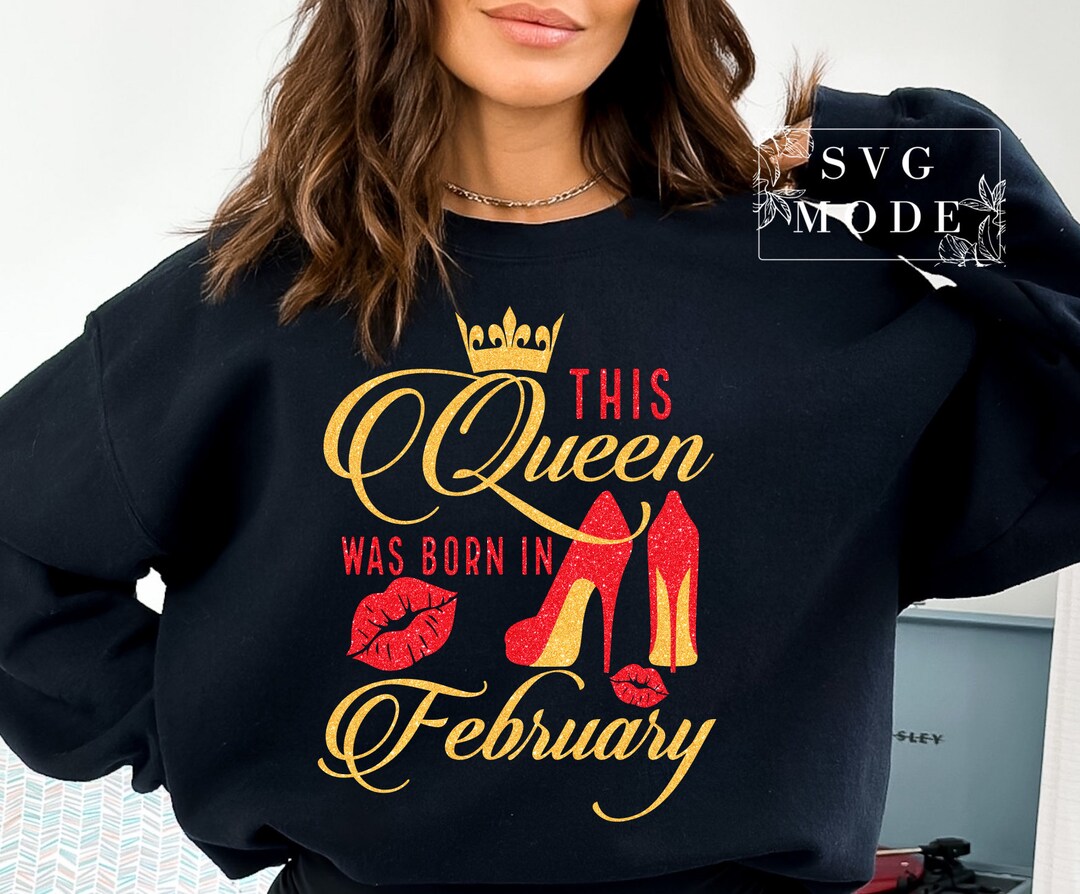 This Queen Was Born in February SVG PNG, Birthday Queen Svg, February ...