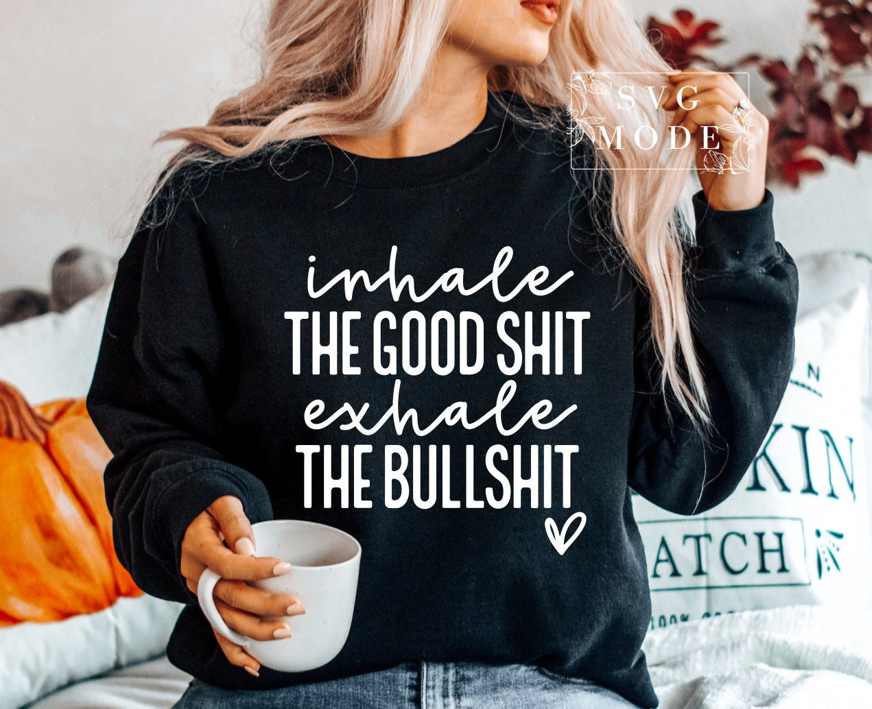 Inhale the Good Shit Exhale the Bullshit SVG Inhale Exhale - Etsy