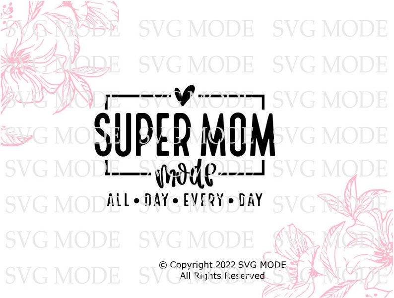 Super Mom SVG PNG PDF Mom Life Svg Mom Mode Svg Mom Vibes - Etsy