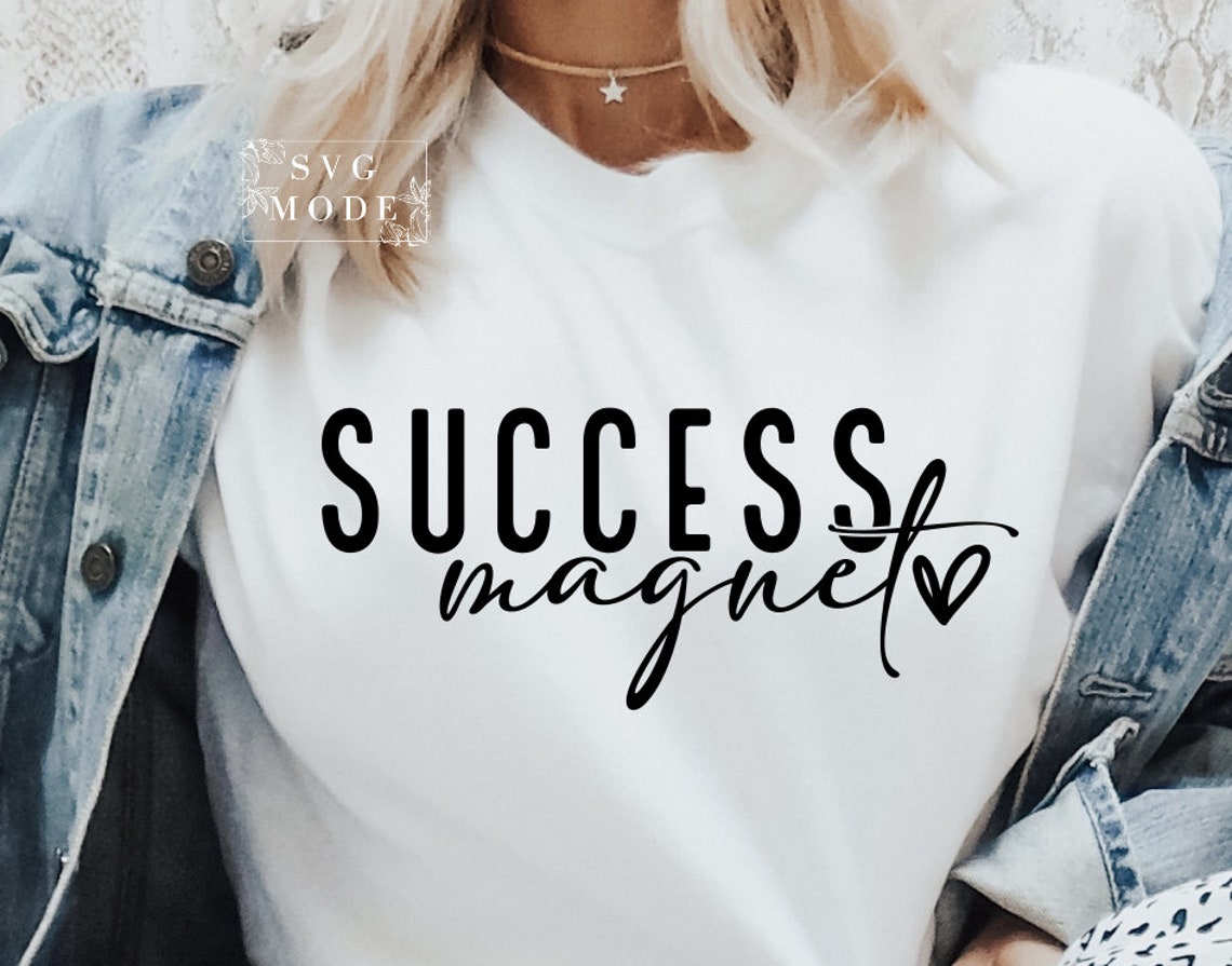 Success Magnet SVG PNG PDF, Success Svg, Law of Attraction Svg ...