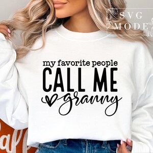 My Favorite People Call Me Granny SVG PNG, Granny Life Svg, Best Granny Ever Svg, Granny Mode ...