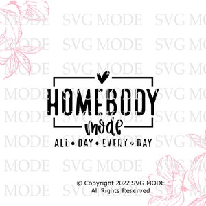 Homebody Mode SVG PNG, Homebody Svg, Nope Not Today Svg, Mom Life Svg ...