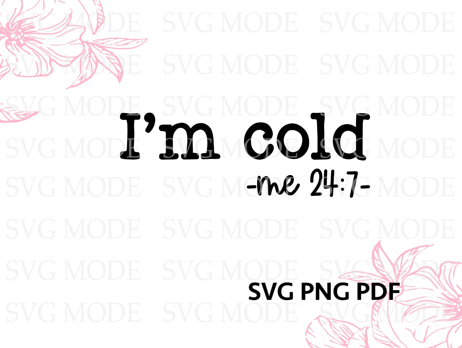 I'm Cold SVG PNG PDF, Freezing Season Svg, Always Cold Svg, Winter ...