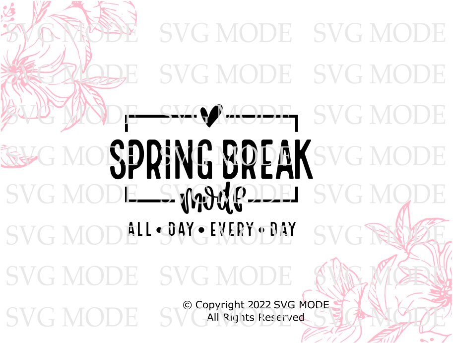 Spring Break Mode SVG PNG Spring Break Svg Spring Break 2023 - Etsy