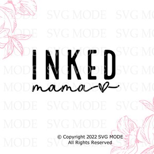 Inked Mama SVG PNG PDF, Tattoo Svg, Funny Mom Svg, Mother's Day Svg ...