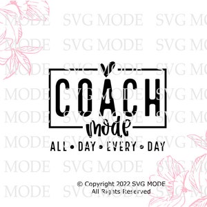 Coach Mode SVG PNG, Baseball Coach Svg, Cheer Coach Svg, Coach Shirt ...